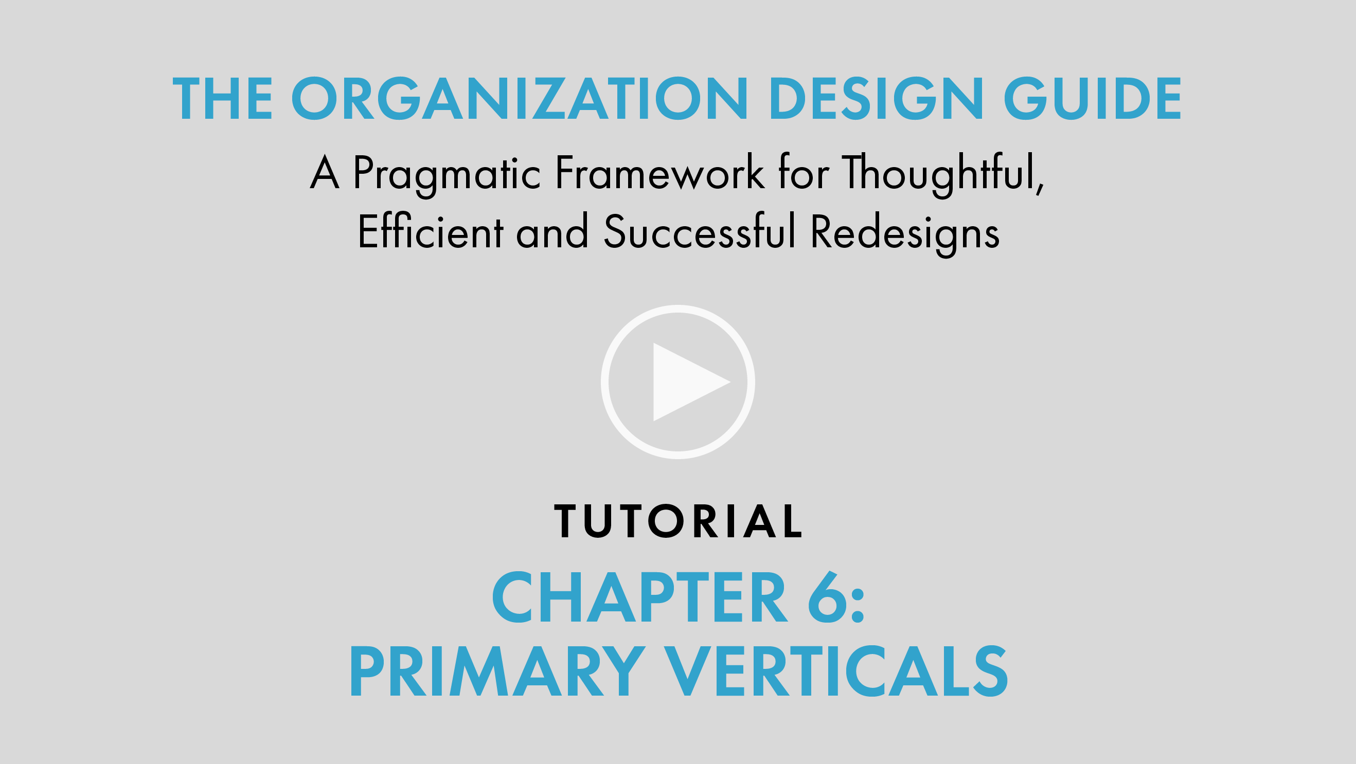 Tutorials | The Organization Design Guide